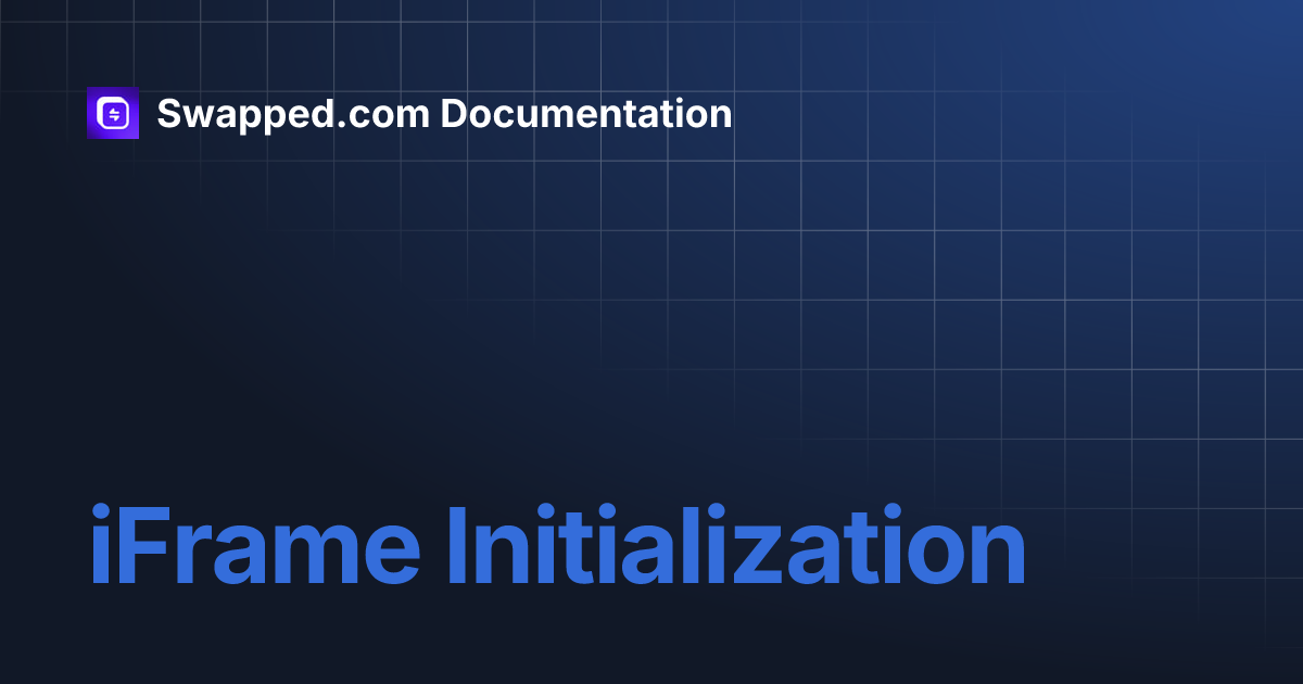 iFrame Initialization | Swapped.com Documentation