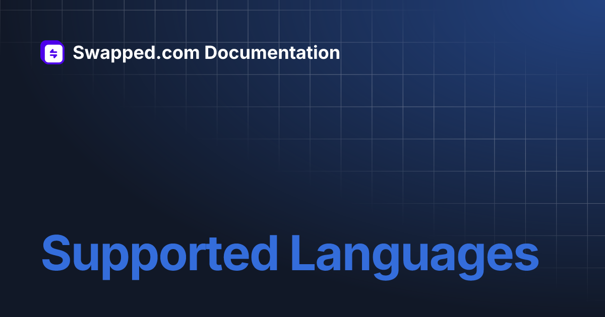 Supported Languages | Swapped.com Documentation